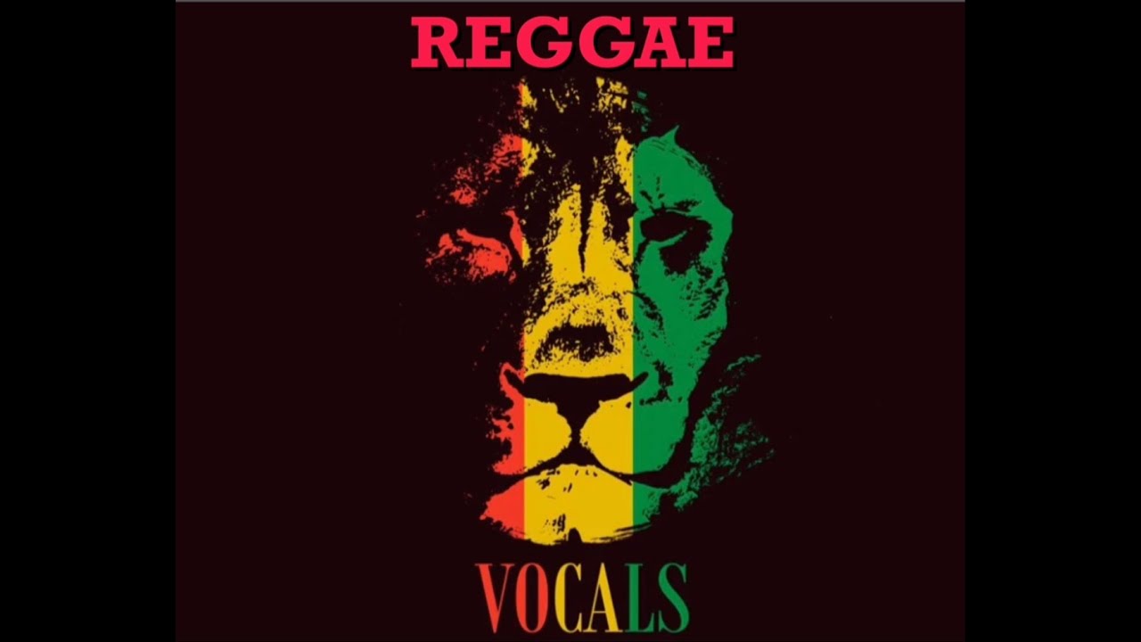 Reggae Vocals Vol 1 - YouTube