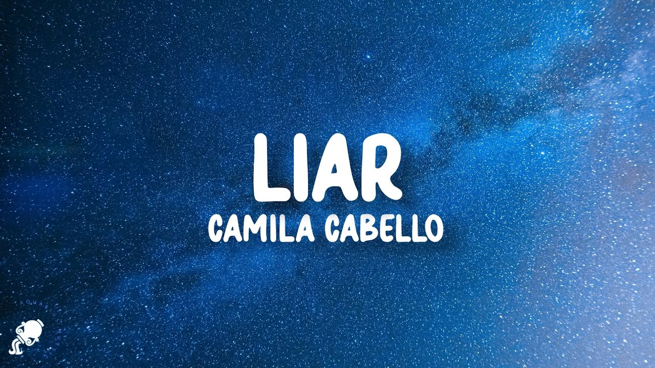 Camila Cabello - Liar (Lyrics) - YouTube