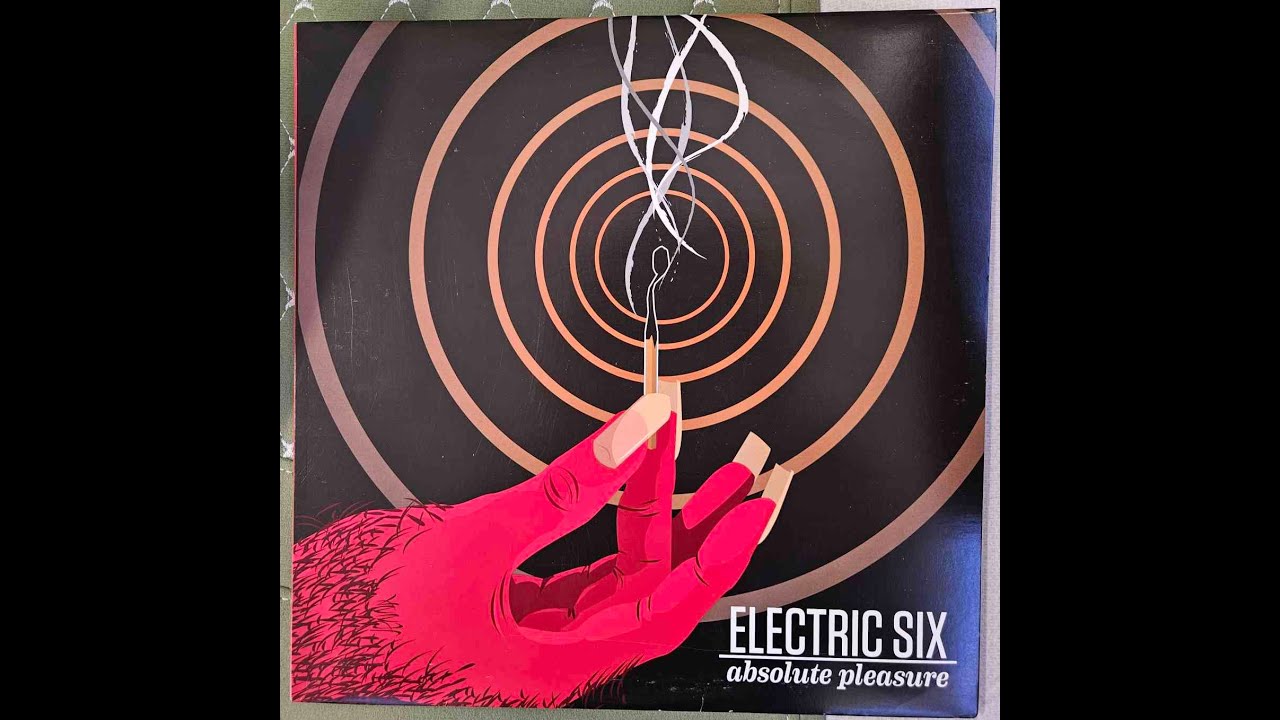 Electric Six - Absolute Pleasure (2012) [full album vinyl rip] - YouTube