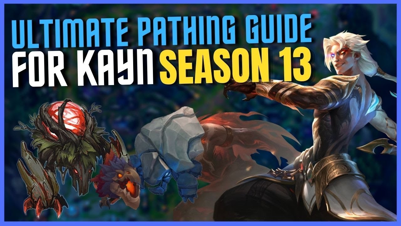 THE ULTIMATE PATHING GUIDE FOR KAYN IN SEASON 13! - YouTube