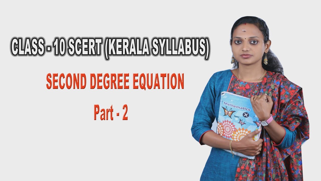Scert Class 10 Maths Chapter Second Degree Equation Part 2 YouTube Scert Class 10 Maths Chapter Second Degree Equation Part 2 YouTube