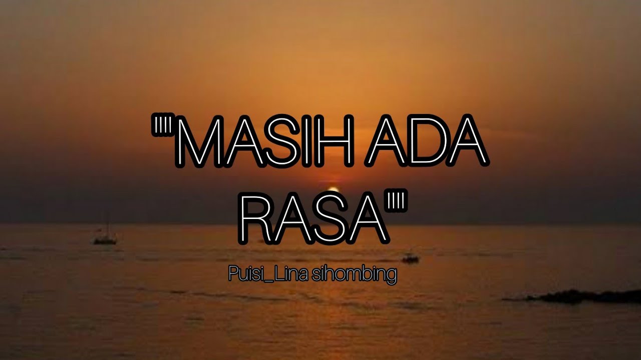 MASIH ADA RASA/ MASIH ADA RINDU DALAM HATI||PUISI SEDIH LINA ...