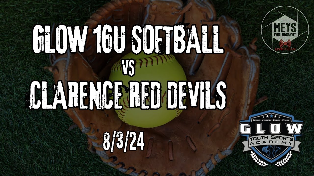 GLOW Academy 16U vs Clarence Red Devils 8/3/24 - YouTube