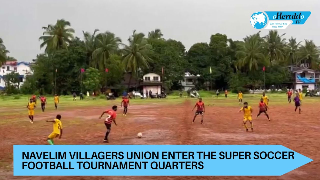 Navelim Villagers Union enter the Super Soccer football tournament ...