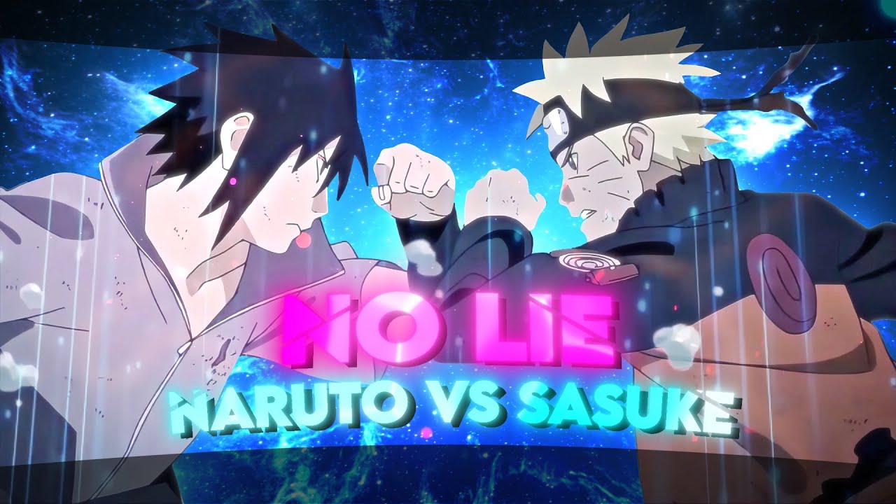 Naruto vs Sasuke - No Lie [Edit/AMV] 4K - YouTube