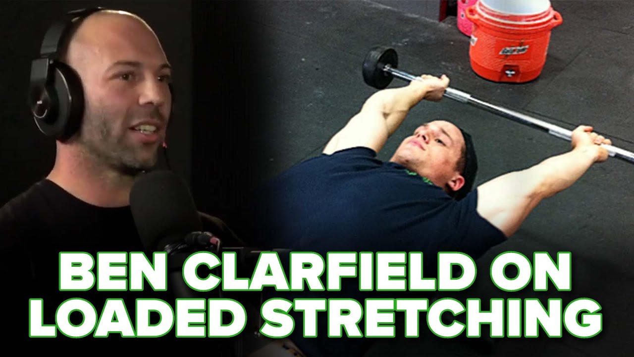 Why Ben Clarfield Likes Loaded Stretching - YouTube