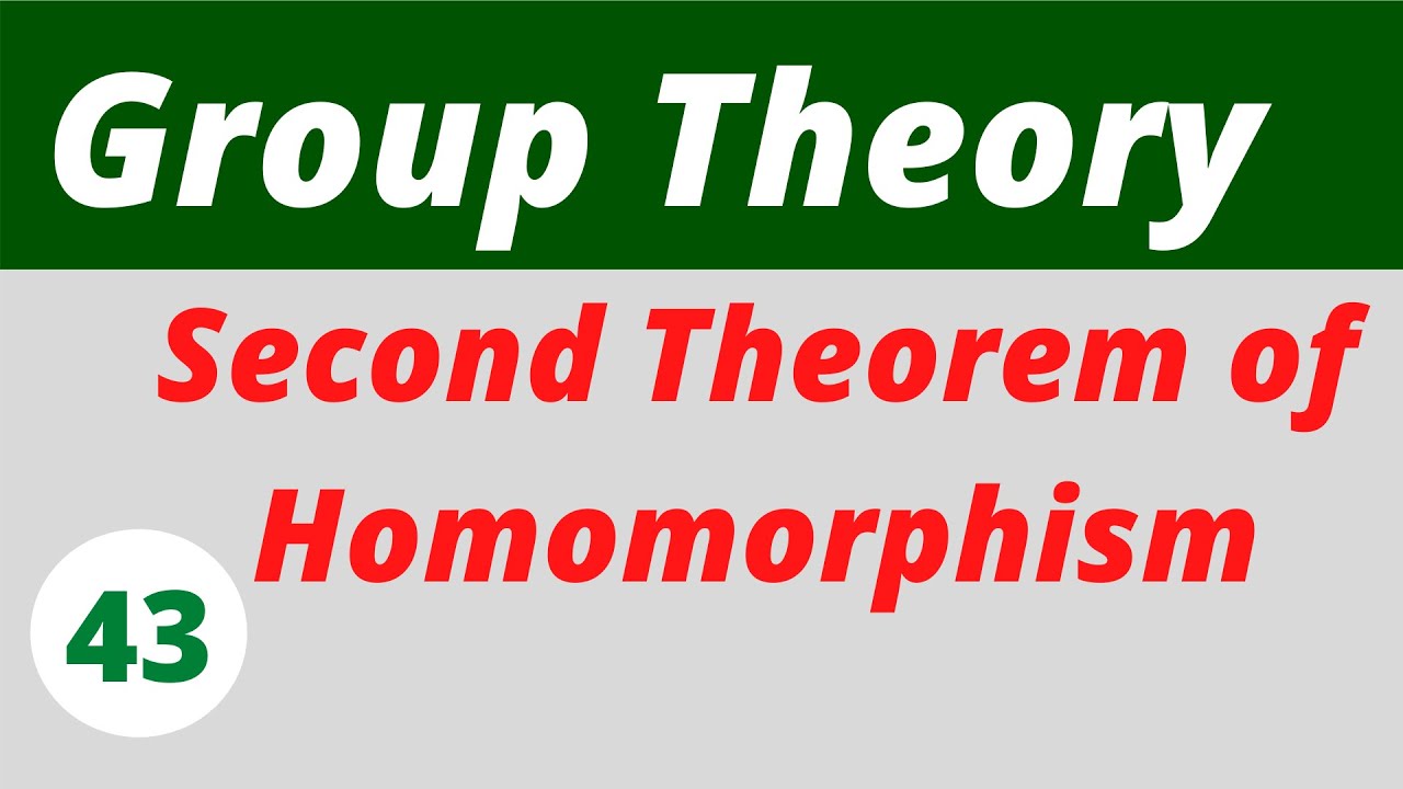 16. Second Fundamental Theorem of Homomorphism | Group Theory - YouTube