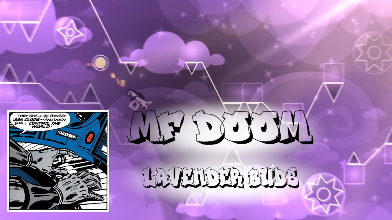 MF DOOM - Lavender Buds // Layout (Extreme Demon) - YouTube