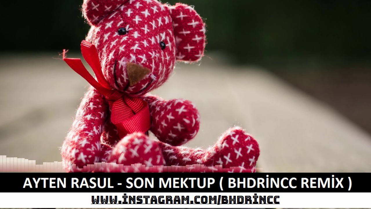 Ayten Rasul - Son Mektup ( Bhdrincc Remix ) - YouTube