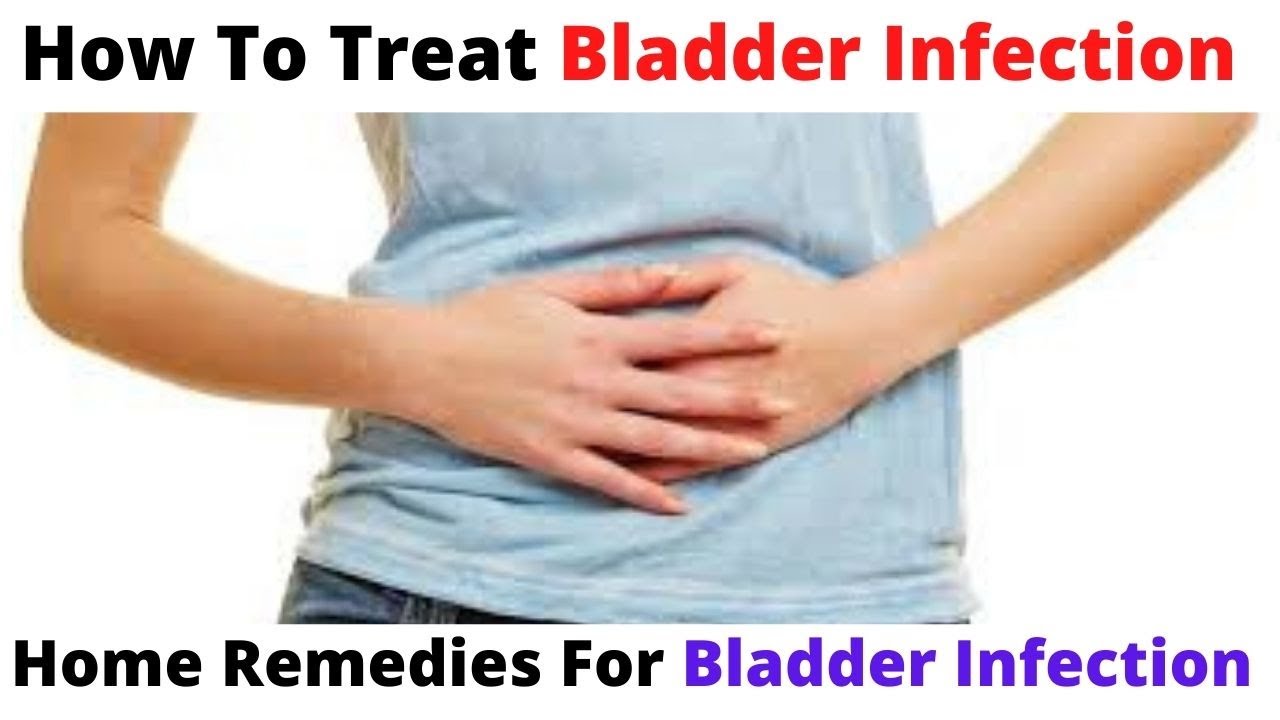How To Treat Bladder Infection Bladder Infection Home Remedies Bladder Infection Causes