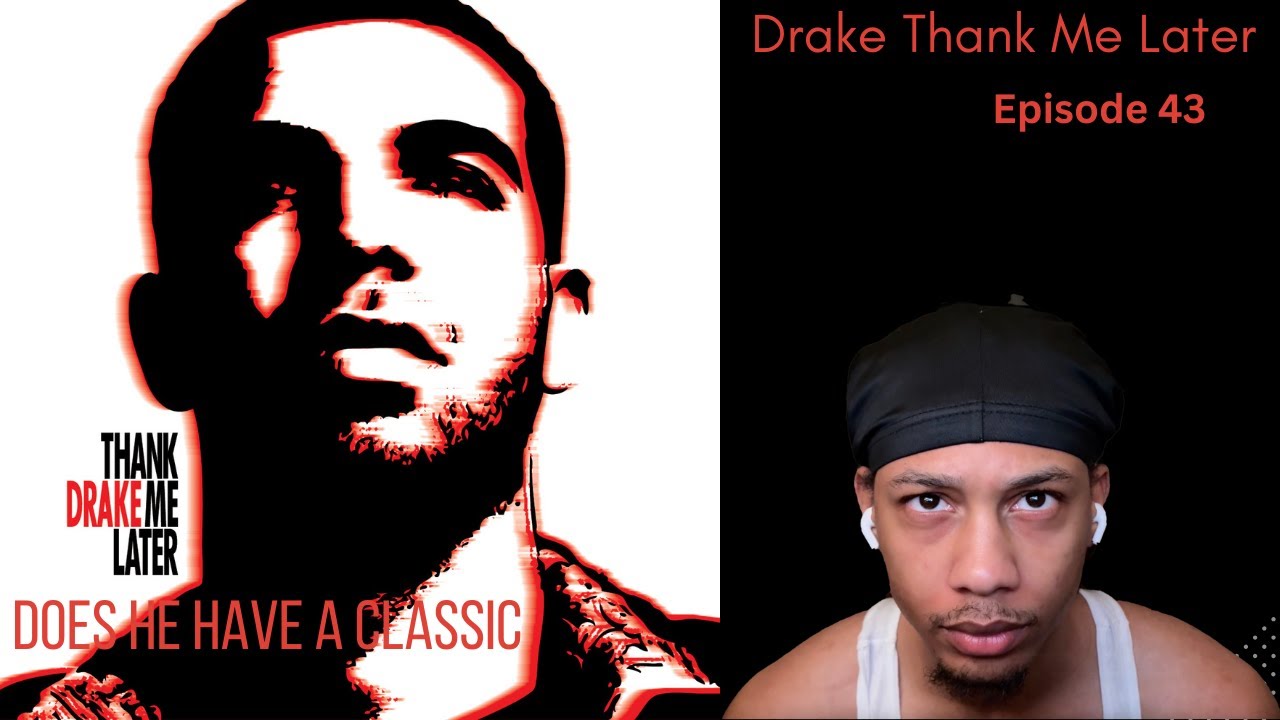 FIRST TIME HEARING THANK ME LATER BY DRAKE | Drake Thank Me Later Full ...