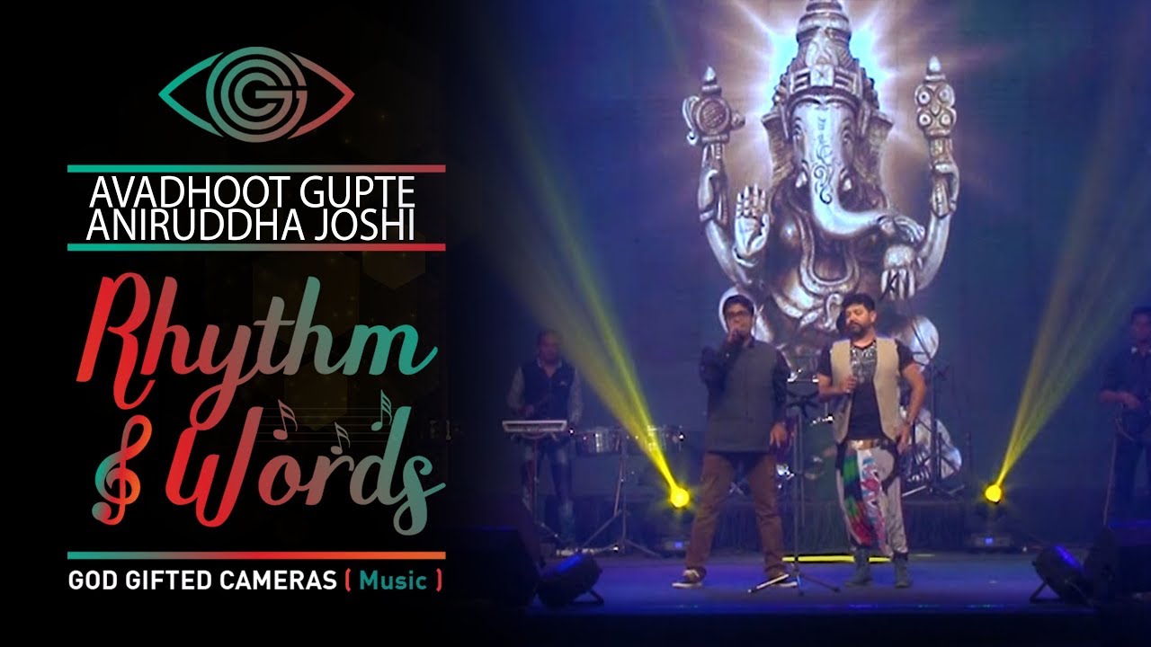Avadhoot Gupte & Aniruddha Joshi | Rhythm & Words | God Gifted Cameras ...