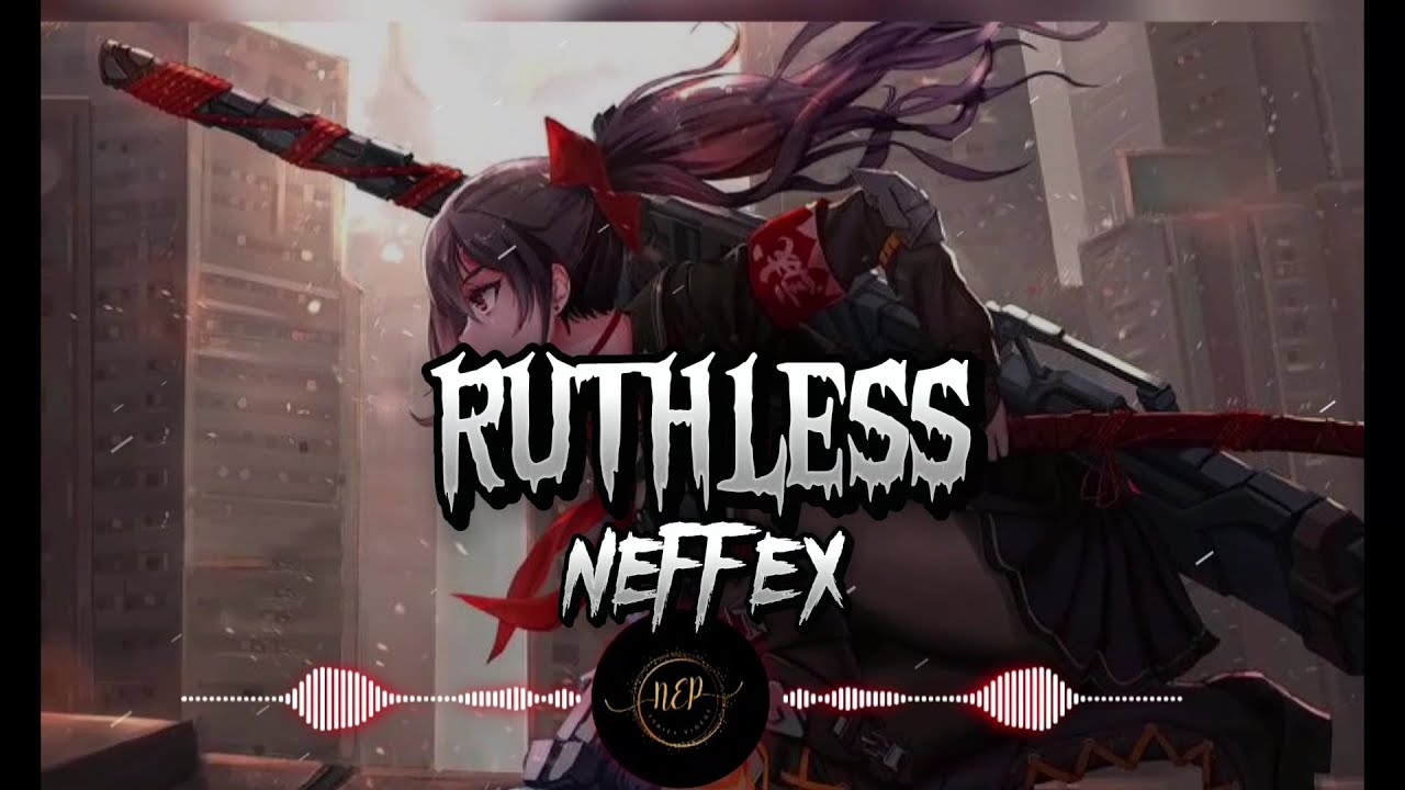 RUTHLESS - NEFFEX (Lyrics) |NEP-Lyrics Videos - YouTube