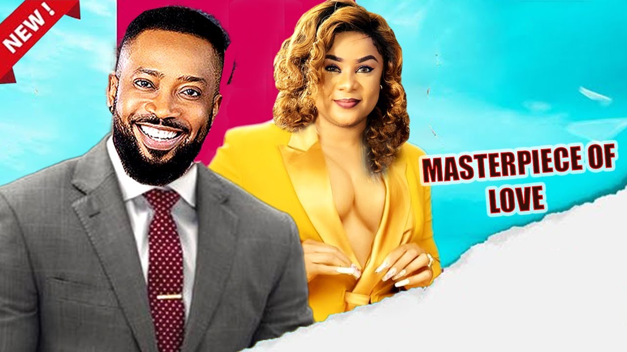 MASTERPIECE OF LOVE - FREDERICK LEONARD & UJU OKOLI 2025 MOST EXCITING TRENDING HOT MOVIE - YouTube