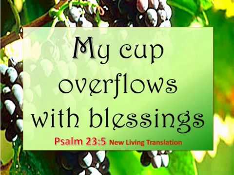 PSALM 23:5 - My cup overflows - 6 Bible versions - YouTube