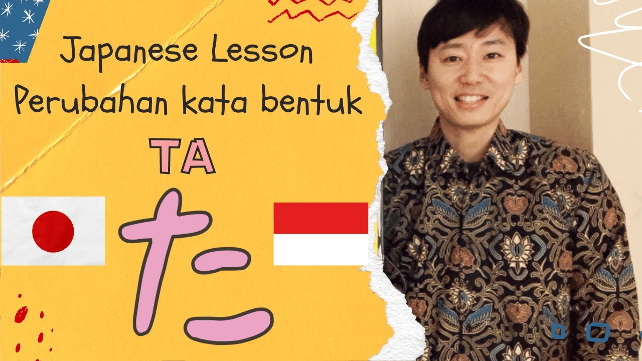 #28 Perubahan Kata Kerja Bentuk TA / Bahasa Jepang 「た(Ta)kei」(Kelas ...