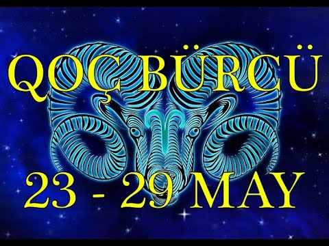 QOÇ burcu. Həftəlik proqnoz (23 - 29 MAY) - YouTube