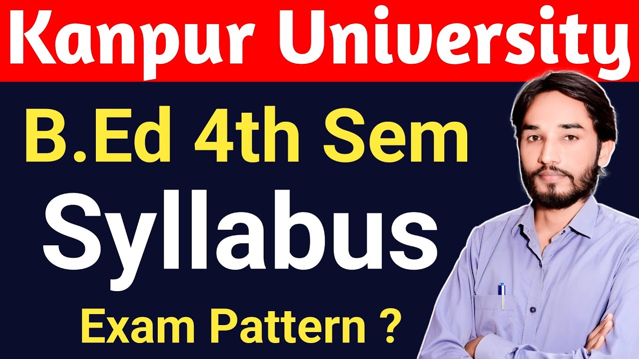 CSJMU B.Ed 4th Sem SYLLABUS🔥Exam Pattern Subjective or MCQs ? - YouTube