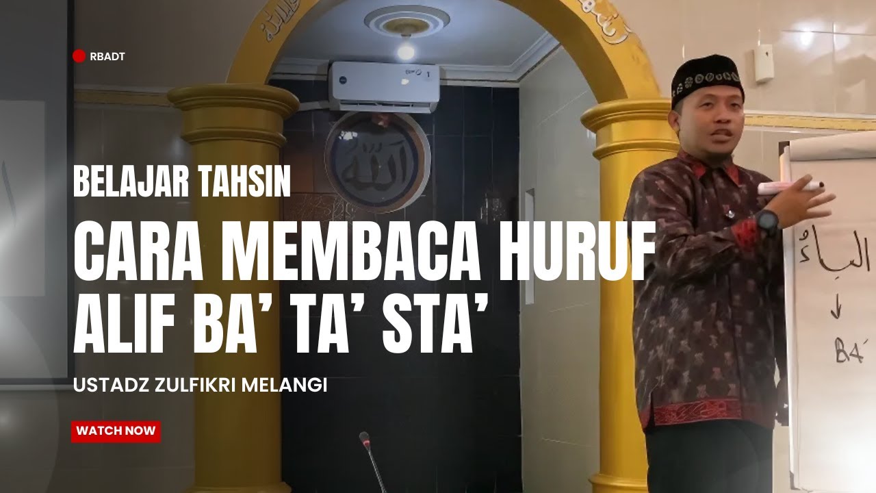 BELAJAR TAHSIN CARA MEMBACA HURUF ALIF BA' TA' STA || Ustadz Zulfikri ...