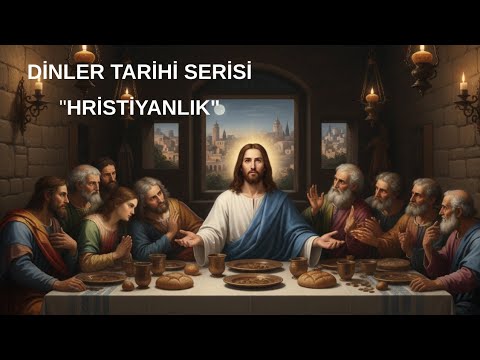 DİNLER TARİHİ SERİSİ(HRİSTİYANLIK)