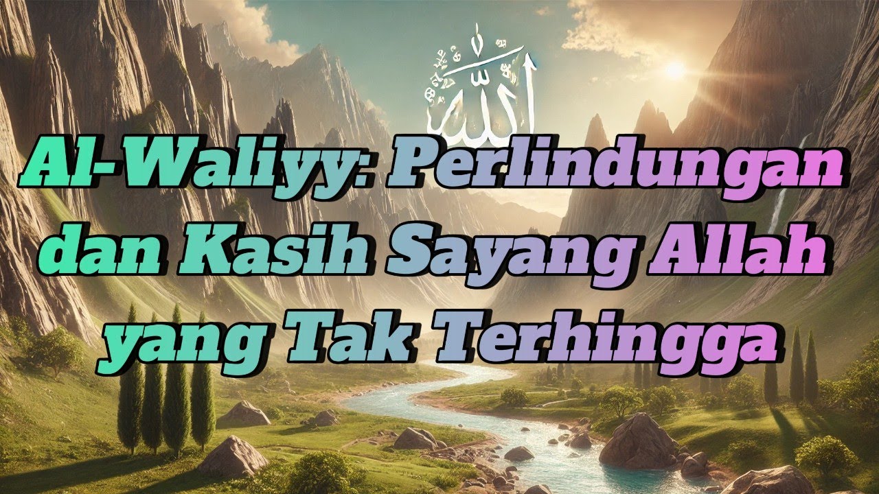 Makna dan Hikmah Al Waliy - YouTube