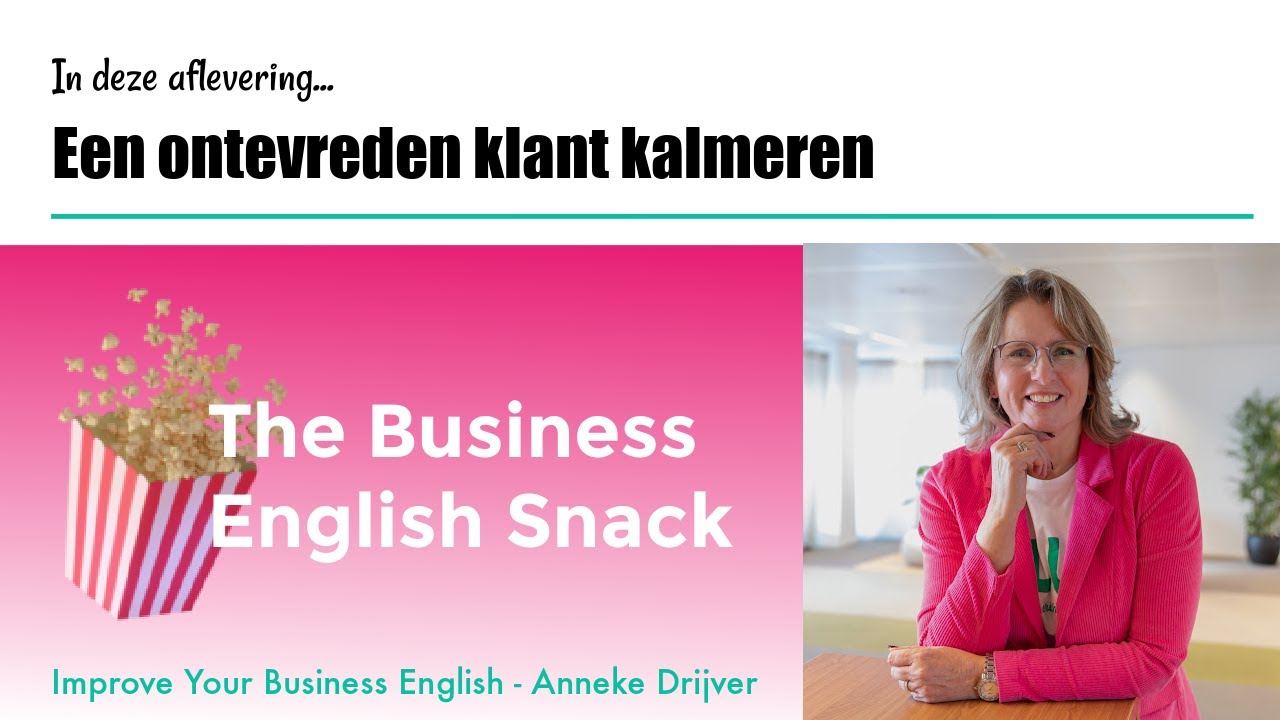 Een ontevreden klant kalmeren - The Business English Snack / Zakelijk ...