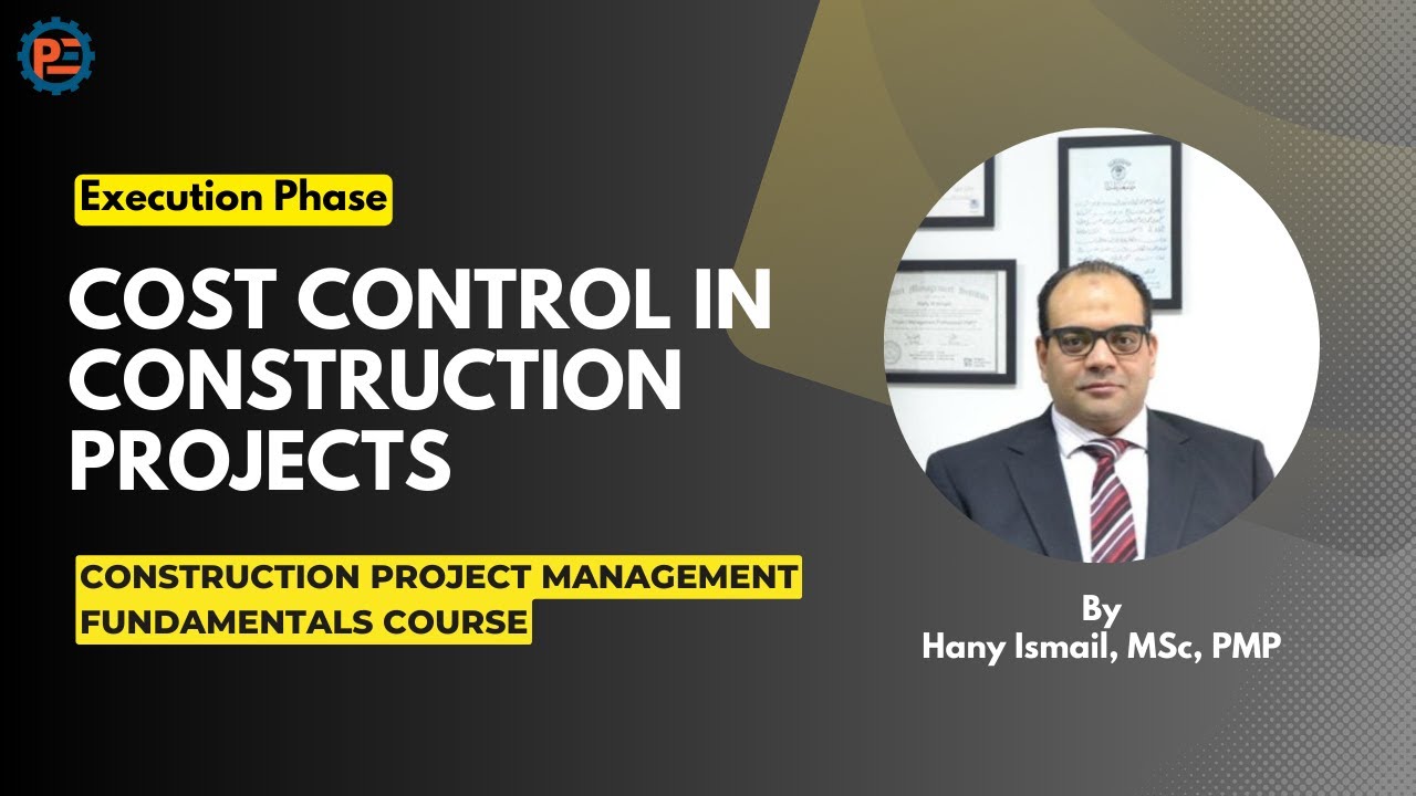 26 | Understanding Cost Control in Construction Projects - YouTube