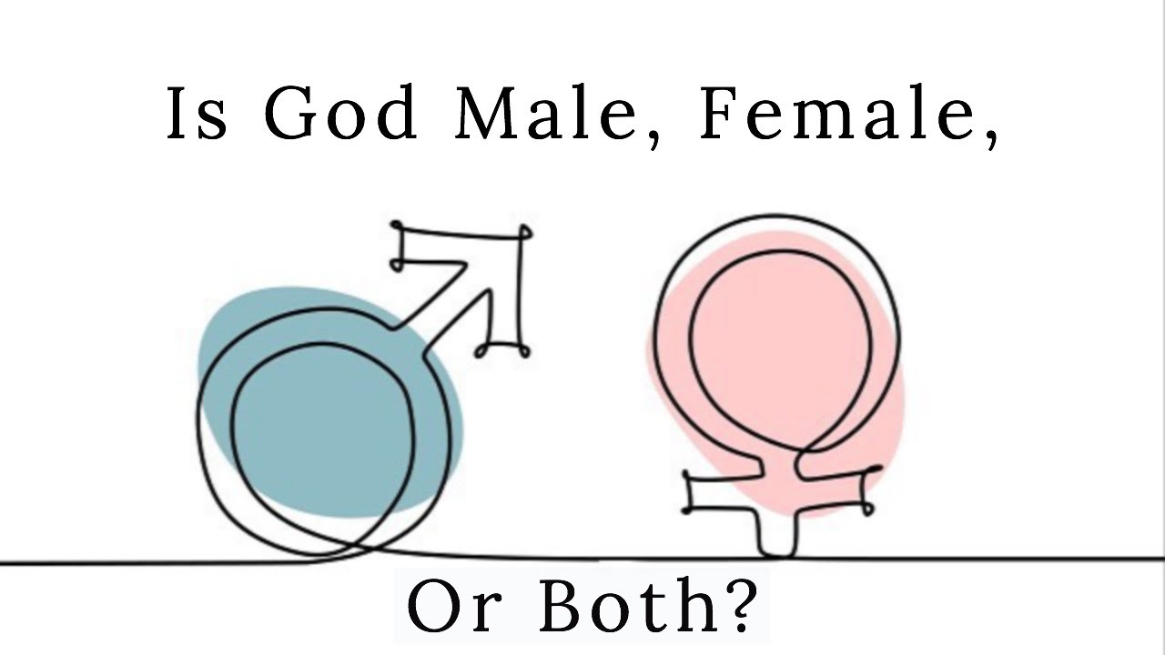 Is God Male, Female, Or Both? - YouTube