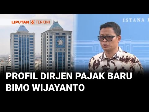 Ditunjuk Jadi Dirjen Pajak, Ini Profil Bimo Wijayanto | Liputan 6 - YouTube