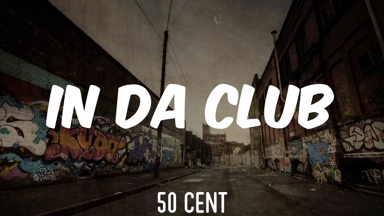 In Da Club (Lyrics) - 50 Cent | Music Memories Rewind - YouTube