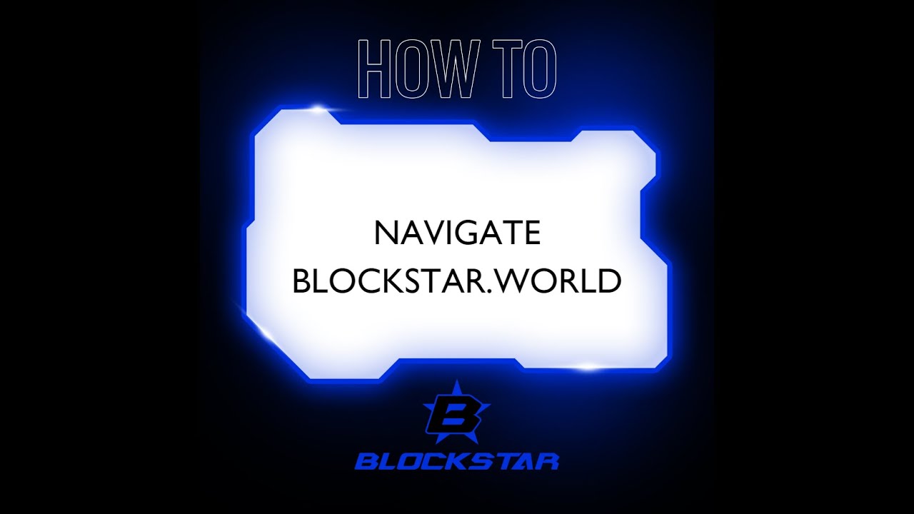 How To Navigate Blockstar World YouTube how-to-navigate-blockstar-world-youtube