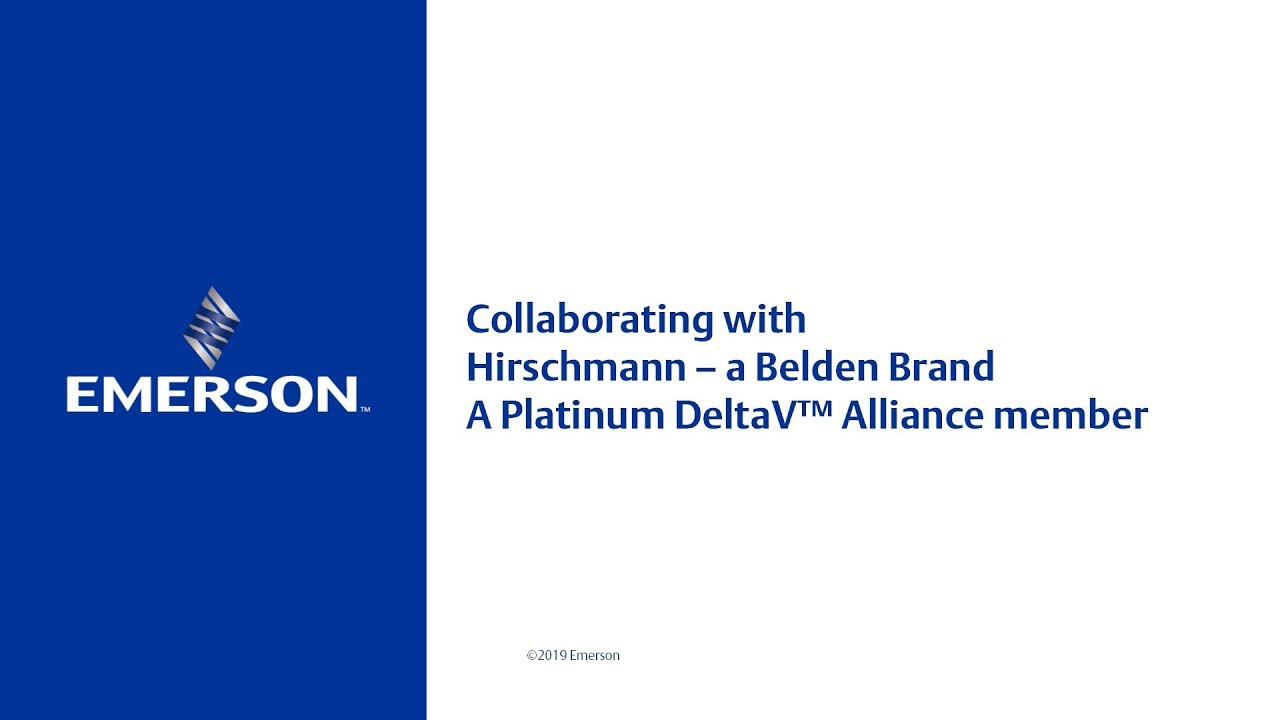 Collaborating with Hirschmann – a Belden Brand. Platinum DeltaV ...