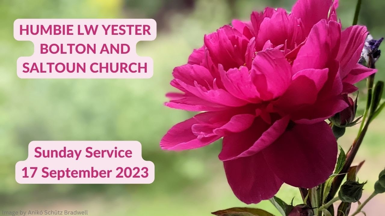 Sunday service 17 September 2023 - Humbie l/w Yester, Bolton and ...