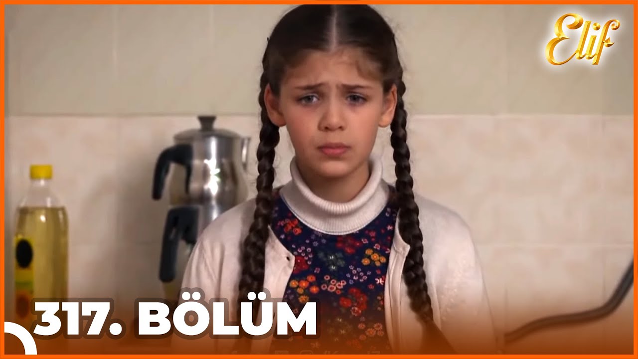 Elif Dizisi 317. Bölüm (Uzun Versiyon) - YouTube