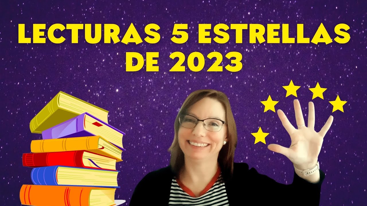 ⭐ MIS 5 ESTRELLAS DE 2023 | 📚 Lecturas geniales y muy variadas ⭐ - YouTube