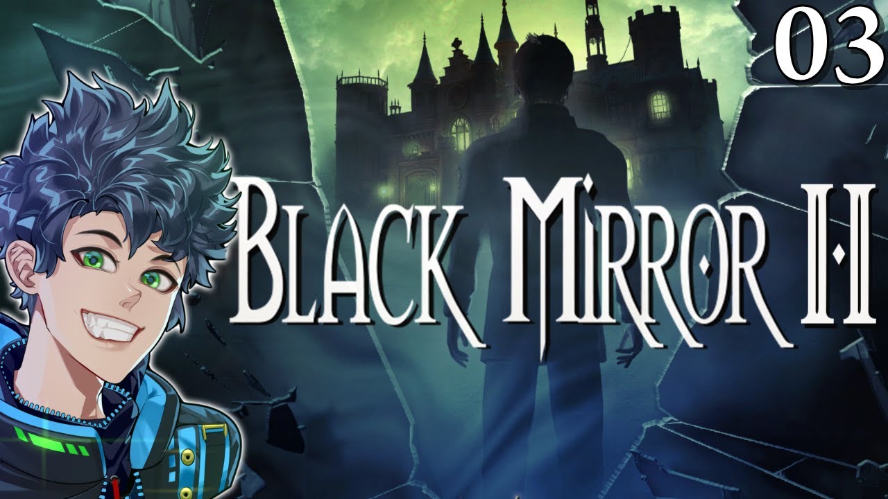 🔷 Black Mirror 2 🔷 [VOD] PART 3 🔷 - YouTube
