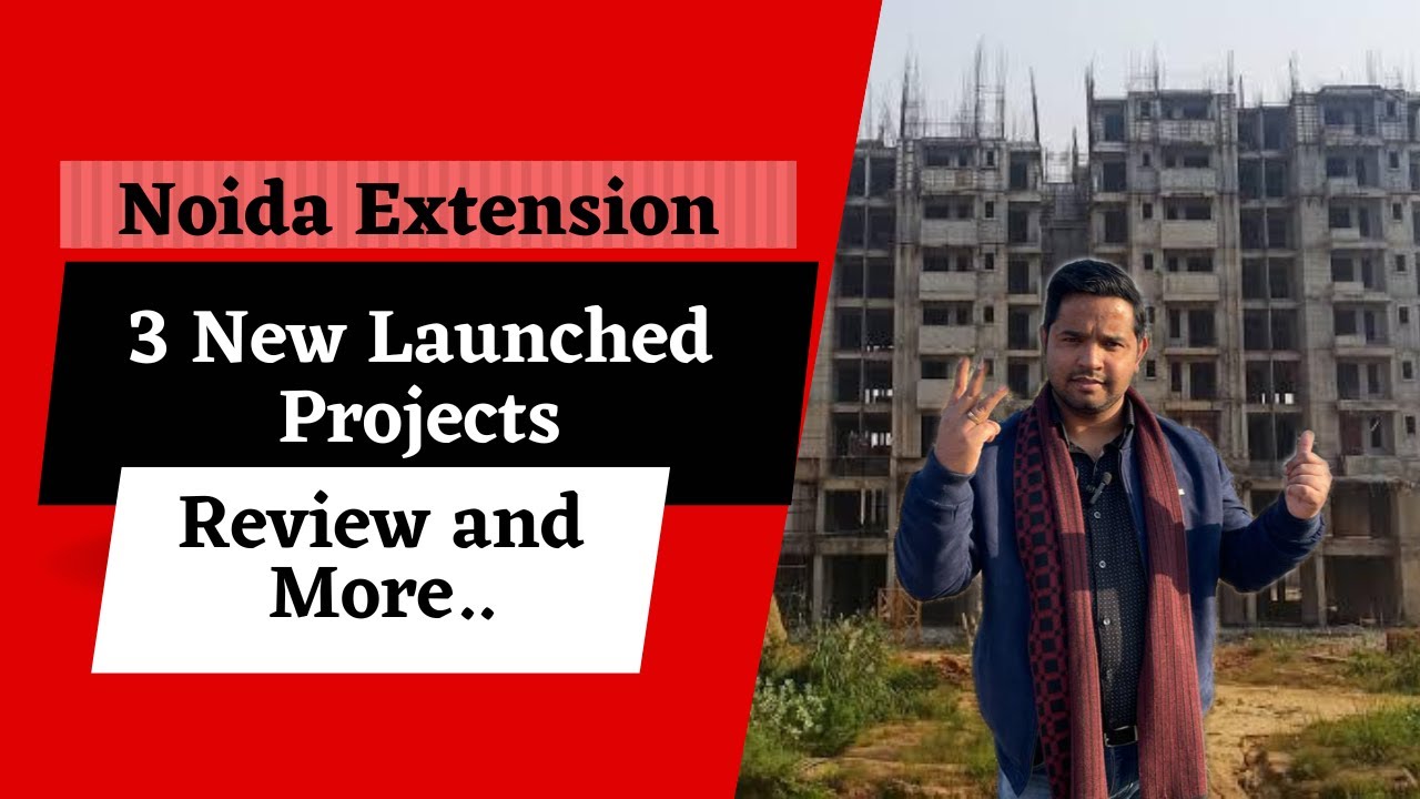 3 New Launch Projects in Noida Extension | 3 Best projects in Noida ...