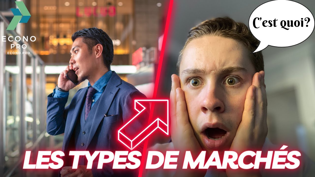 📈 Les différents types de marchés 🛒💰: Tout ce que vous devez savoir ! 🎥 ...