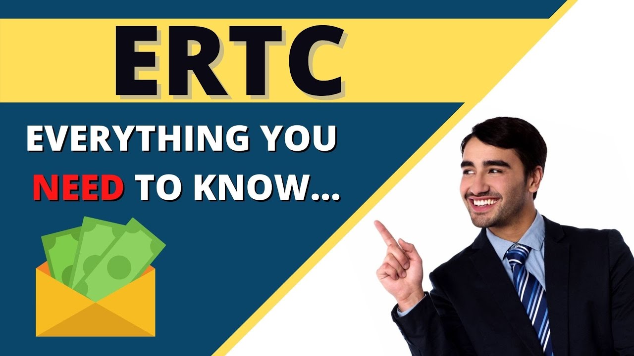 Employee Retention Credit - Everything You NEED to Know About ERTC ...