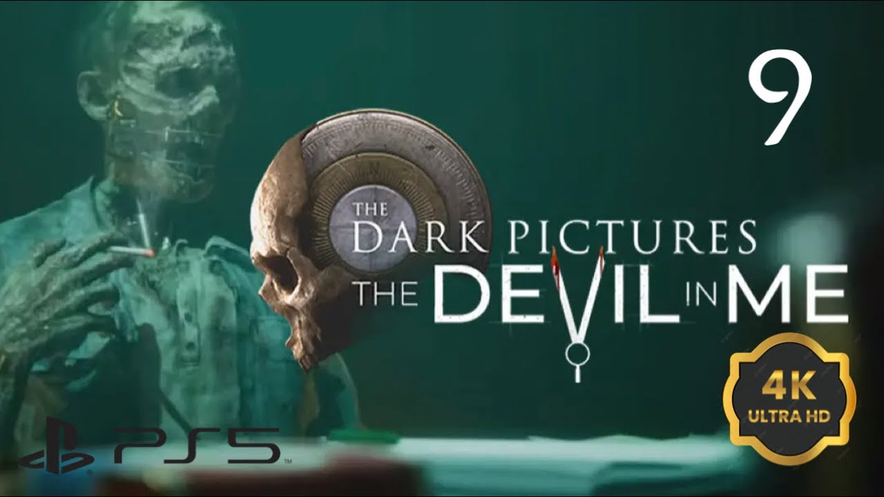 The Dark Pictures : THE DEVIL IN ME | PS5 | PART 9. [4K] - YouTube
