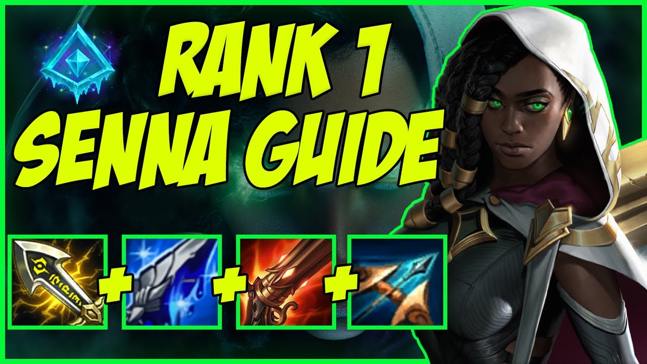 SEASON 10 SENNA GUIDE ADC FOR BEGINNERS! how to play RANK 1 senna adc ...