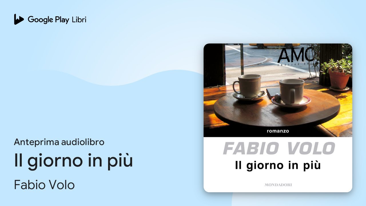 Il giorno in più di Fabio Volo · Anteprima audiolibro - YouTube