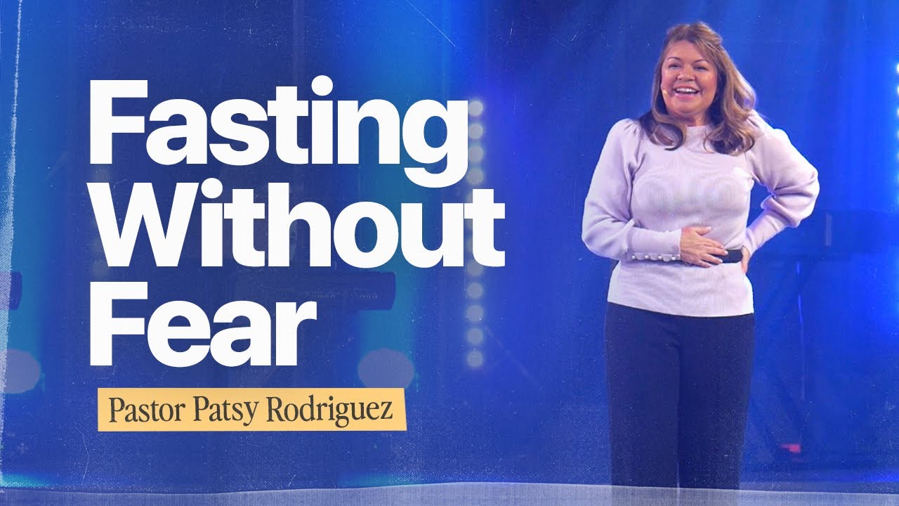 Fasting Without Fear - Pastor Patsy Rodriguez - YouTube