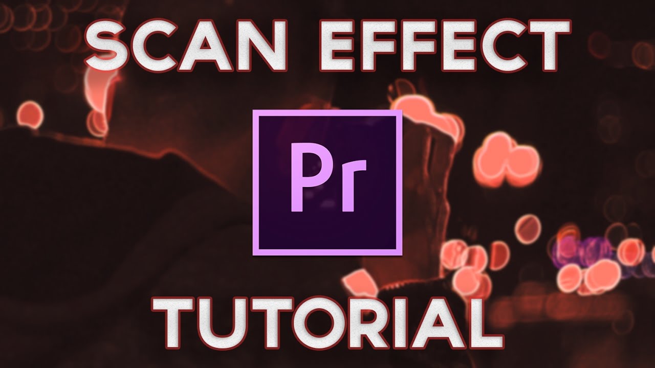 Quick Scan Effect Tutorial (Adobe Premiere Pro CC 2017) - YouTube