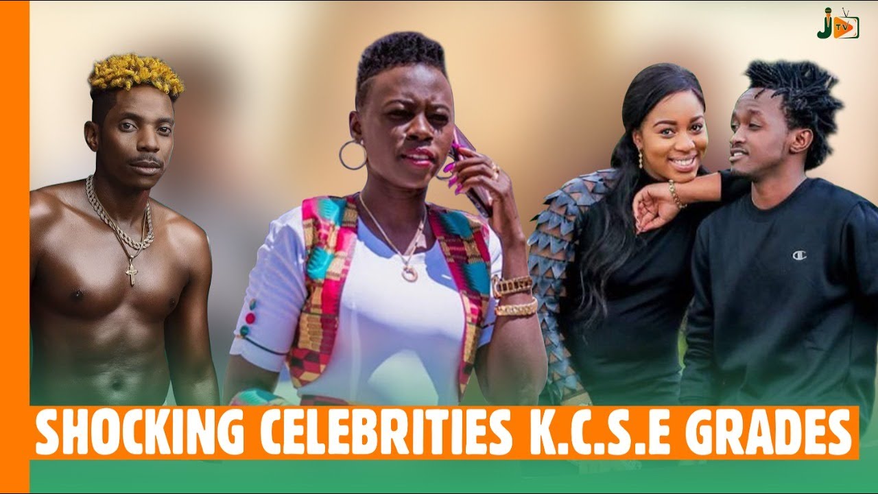 Shocking Celebrities K.C.S.E Grades - YouTube
