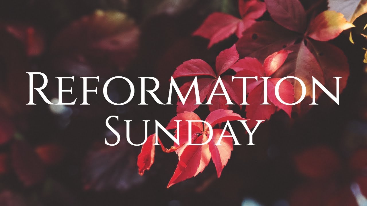 October 29, 2023 - Reformation Sunday - YouTube
