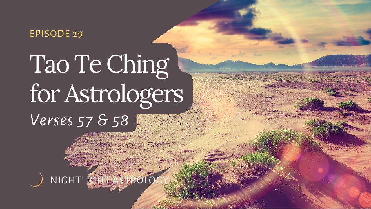 The Tao Te Ching for Astrologers - Verses 57 & 58 - YouTube