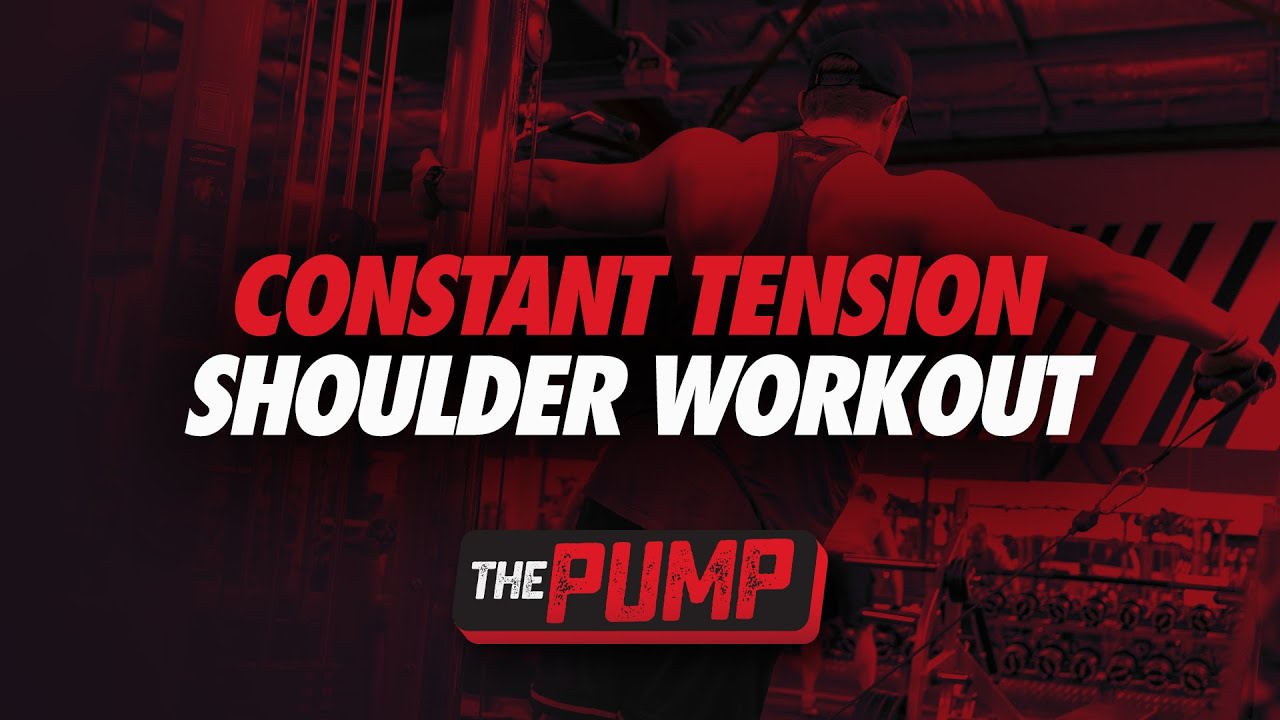 Constant Tension Shoulder Workout | The Pump | Joseph Mencel - YouTube
