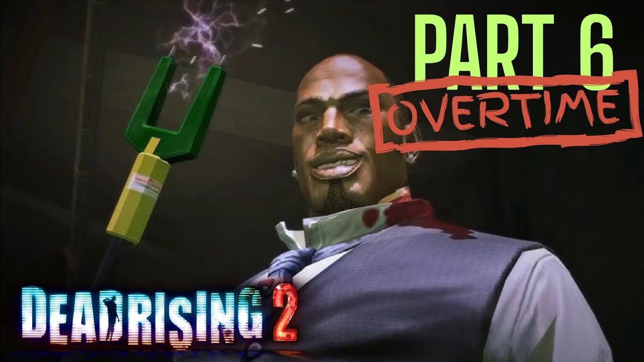 OVERTIME! | Dead Rising 2 - Part 6 (FINALE) - Ending S - YouTube