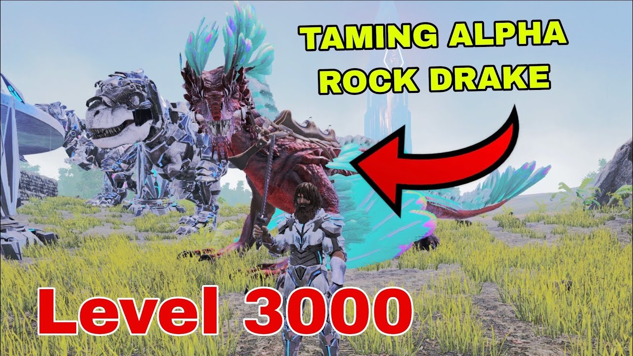 COMPLETING STORY ARK //3000 LEVEL ALPHA ROCK DRAKE TAMING ON 2500 LEVE SERVER// - YouTube
